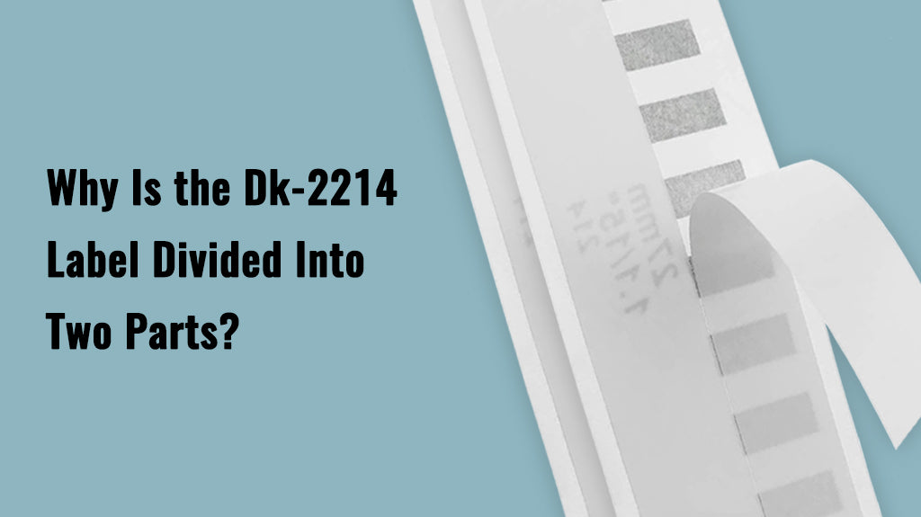 why-is-the-dk-2214-label-divided-into-two-parts – BETCKEY Label