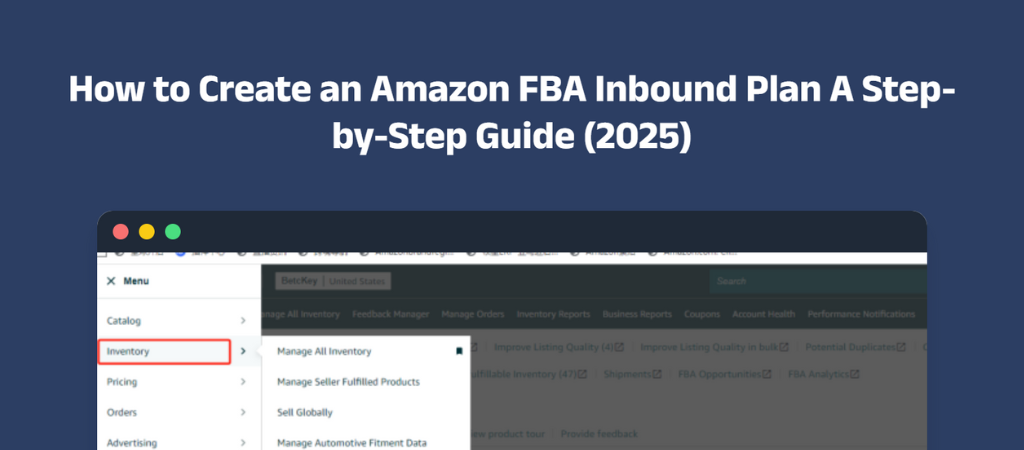 How to Create an Amazon FBA Inbound Plan: A Step-by-Step Guide (2025 ...