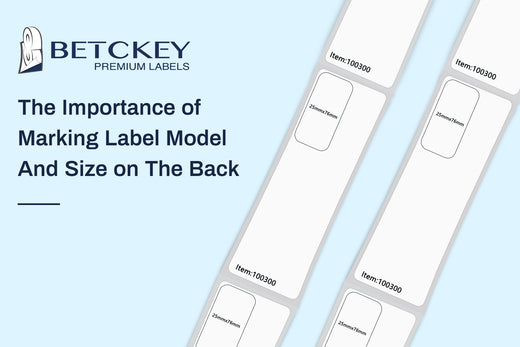 The Importance of Marking Label Model And Size on The Back- BETCKEY Labels